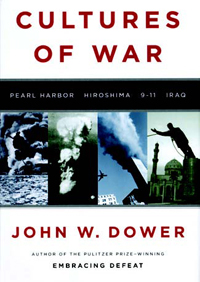 Cultures of War, By John W Dower – Military History Matters