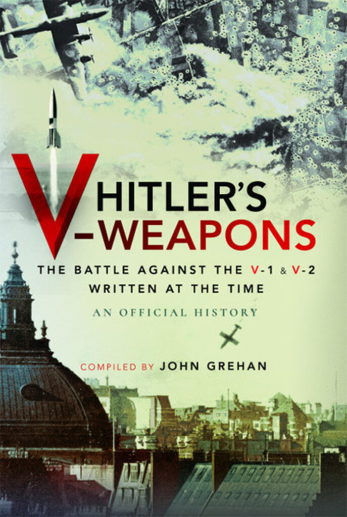 REVIEW – Hitler's V Weapons: the battle against the V-1 and V-2 ...